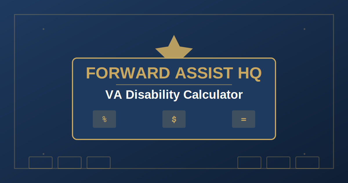 VA Disability and Compensation Calculator | FWD Assist HQ